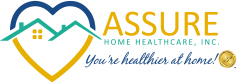 Assure Home Healthcare Inc. - You're healthier at Home!